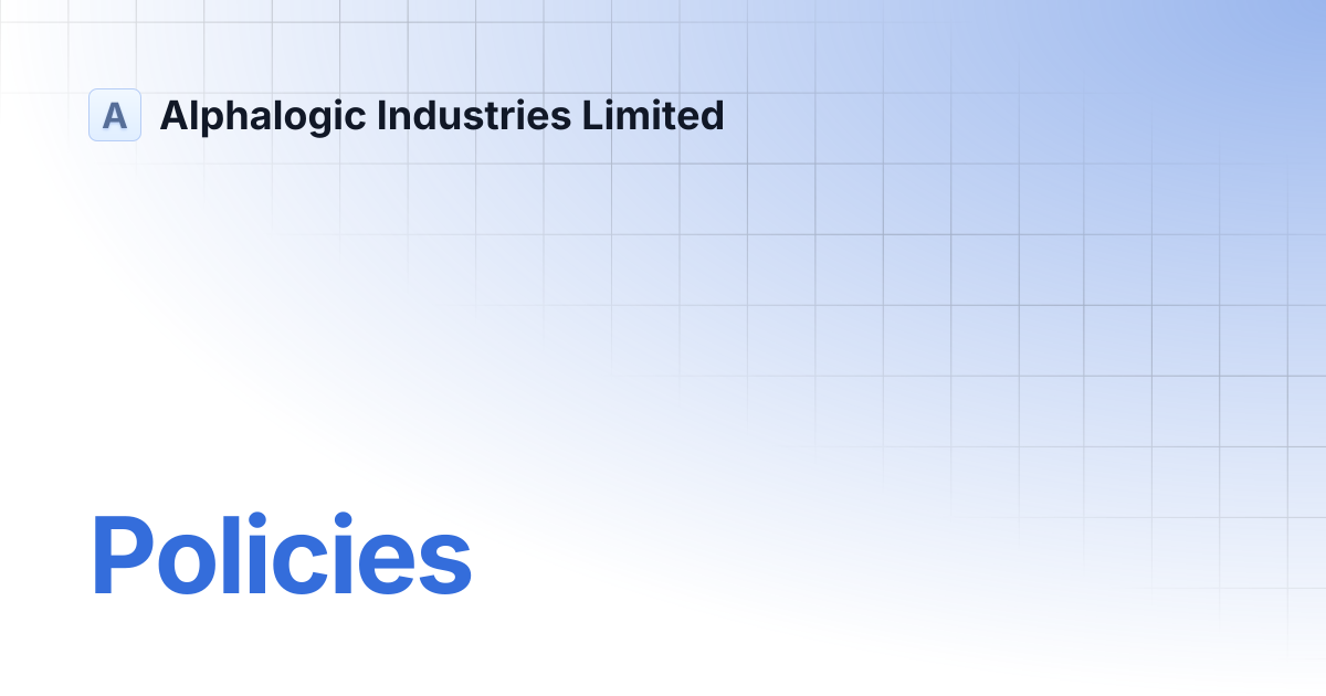 Policies | Alphalogic Industries Limited